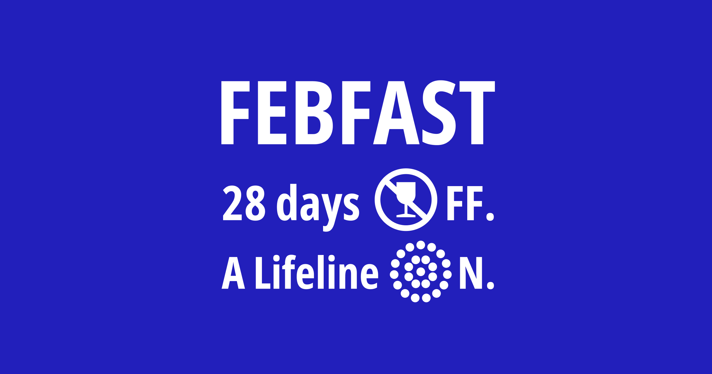 FebFast: Lifeline's 28-Day Booze-Free Challenge